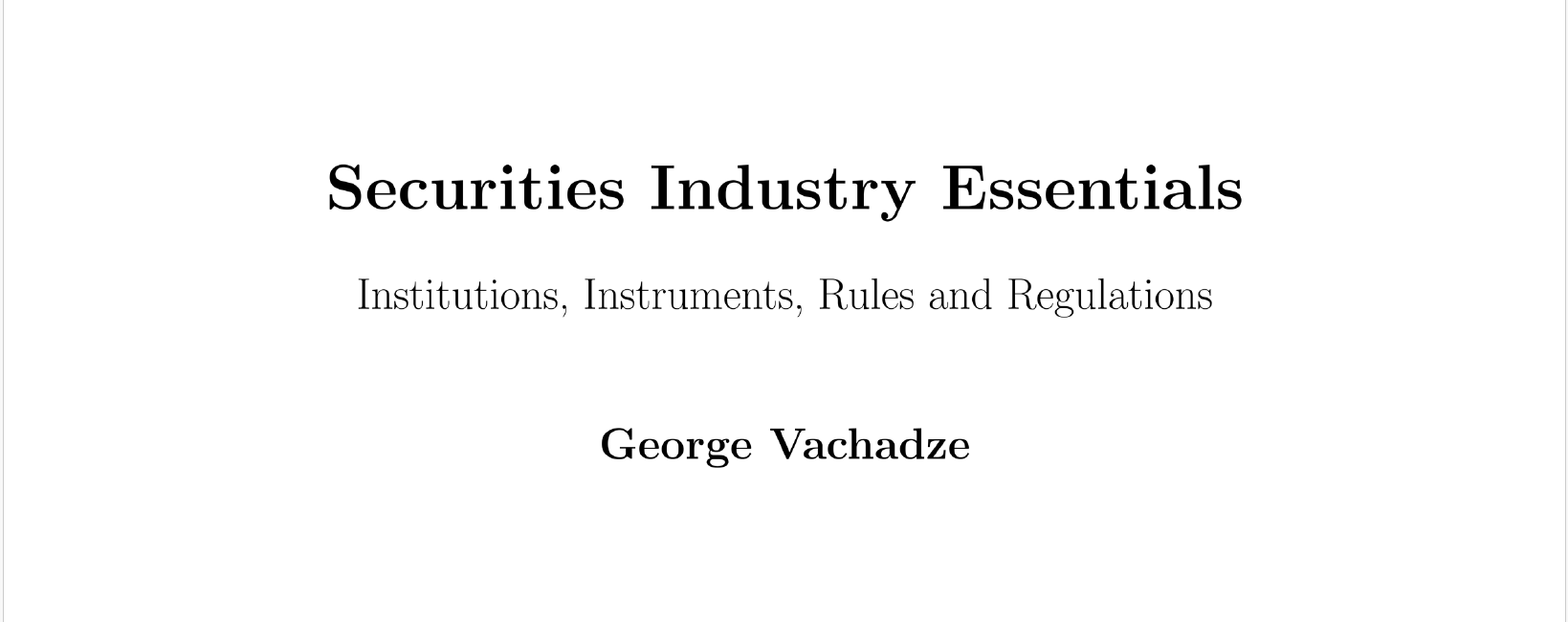Securities Industry Essentials: Institutions, Instruments, Rules and ...